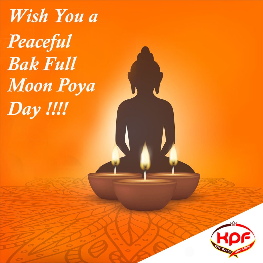 Wish You a Peaceful Bak Full Moon Poya Day !!! – Kandy Pro foods